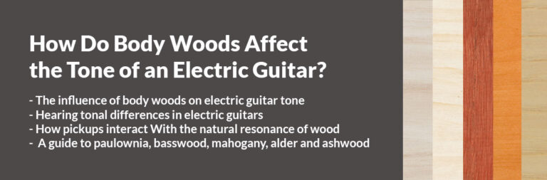 Electric Guitar Tonewoods: How Do Body Woods Affect Tone - Custom ...